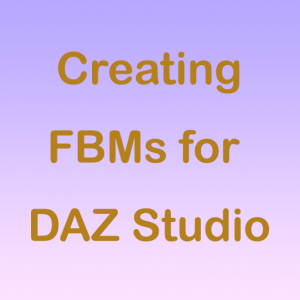 Making FBMs for DAZ Studio - MikeDedes Visual Arts